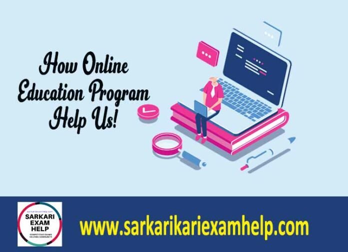 How Online Education Program Help Us! - Sarkari Exam Help