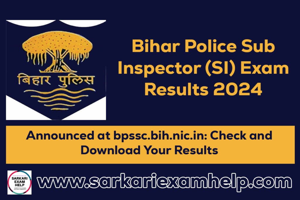 Bihar Police Sub Inspector (SI) Exam Results 2024 Announced at bpssc ...